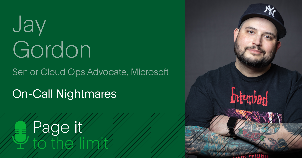 On-Call Nightmares with Jay Gordon